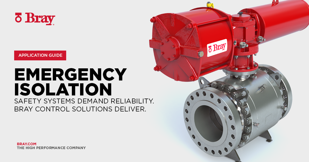 Emergency Isolation Safety Systems Demand Reliability | Bray